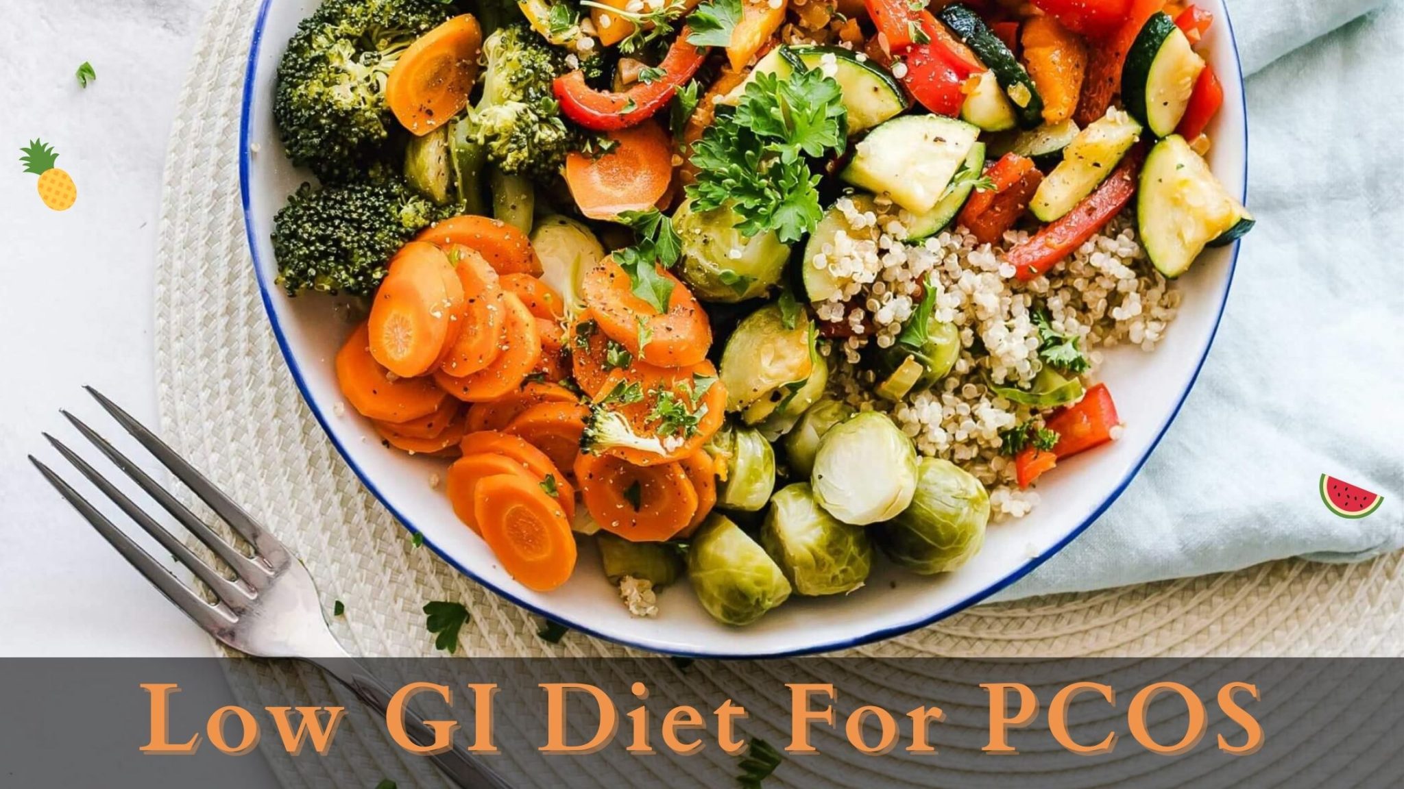 Low GI Diet For PCOS - Try It & Improve Your Insulin Levels